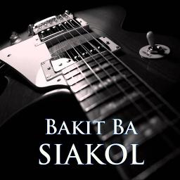 Bakit Ba - Song Lyrics and Music by Siakol arranged by AlucadNoryb on ...