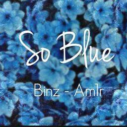So Blue - Song Lyrics and Music by Binz, Am1r arranged by miiumiiu14 on ...