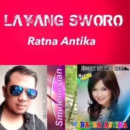 LAYANG SWORO || HD @ARYA_YUDHISTIRA - Song Lyrics and Music by RATNA ANTIKA arranged by ARYA ...