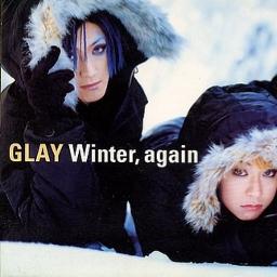 Winter, again - Song Lyrics and Music by GLAY arranged by mantheend on ...