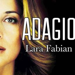 Adagio - Song Lyrics and Music by Lara Fabian arranged by PatConde on ...
