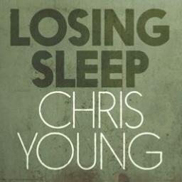 Losing Sleep - Song Lyrics and Music by Chris Young arranged by Sihren ...