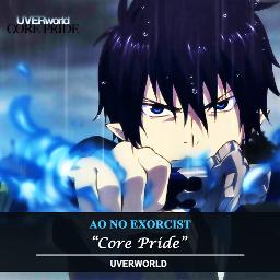 UVERworld - Core Pride - Blue Exorcist TV Size by itsuto15 on Smule ...