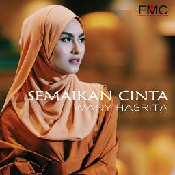 Semaikan Cinta - Song Lyrics and Music by Wany Hasrita arranged by ___M4R14___ on Smule Social ...