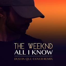 All I Know - Song Lyrics and Music by The Weeknd arranged by ...