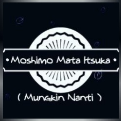 MOSHIMO MATA ITSUKA (Mungkin Nanti) - Song Lyrics and Music by 🌷NOAH ...
