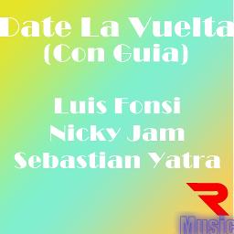 Date La Vuelta - Song Lyrics and Music by Luis Fonsi arranged by ...