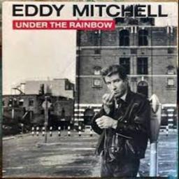 Under The Rainbow - Song Lyrics and Music by Eddy Mitchell arranged by ...