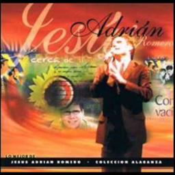 AL QUE ME CINE DE PODER - Song Lyrics and Music by Jesus Adrian Romero ...