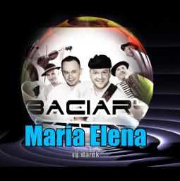Maria Elena - Song Lyrics and Music by Baciary arranged by DJDAREK on ...